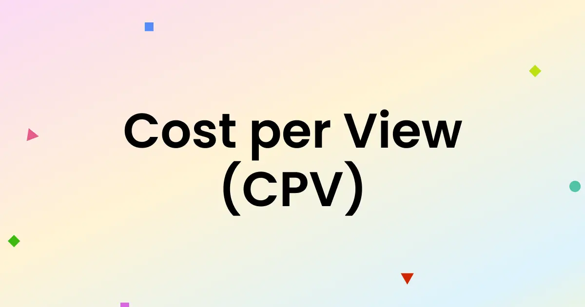 What is Cost per View (CPV)?