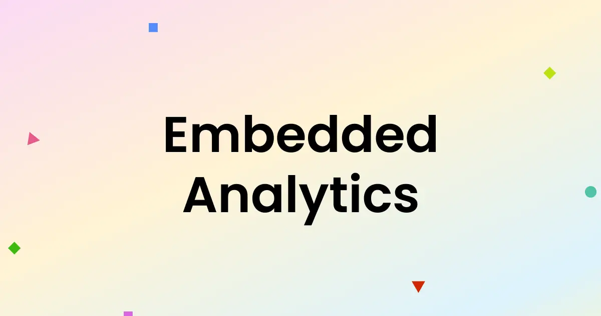 What Are Embedded Analytics 