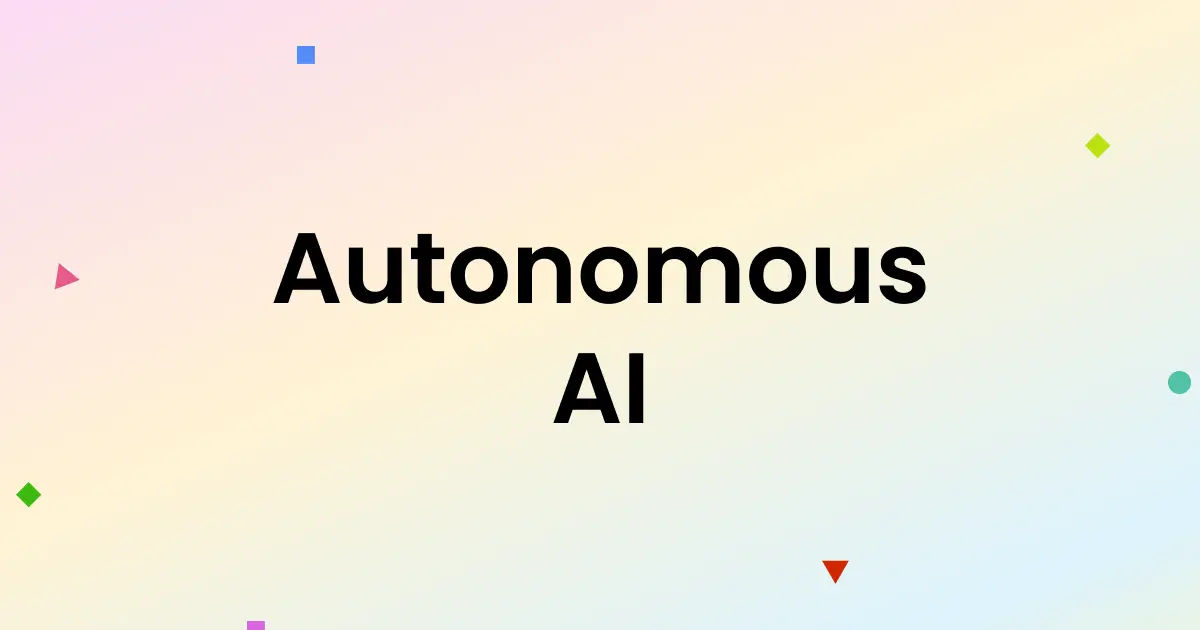 What is Autonomous AI?
