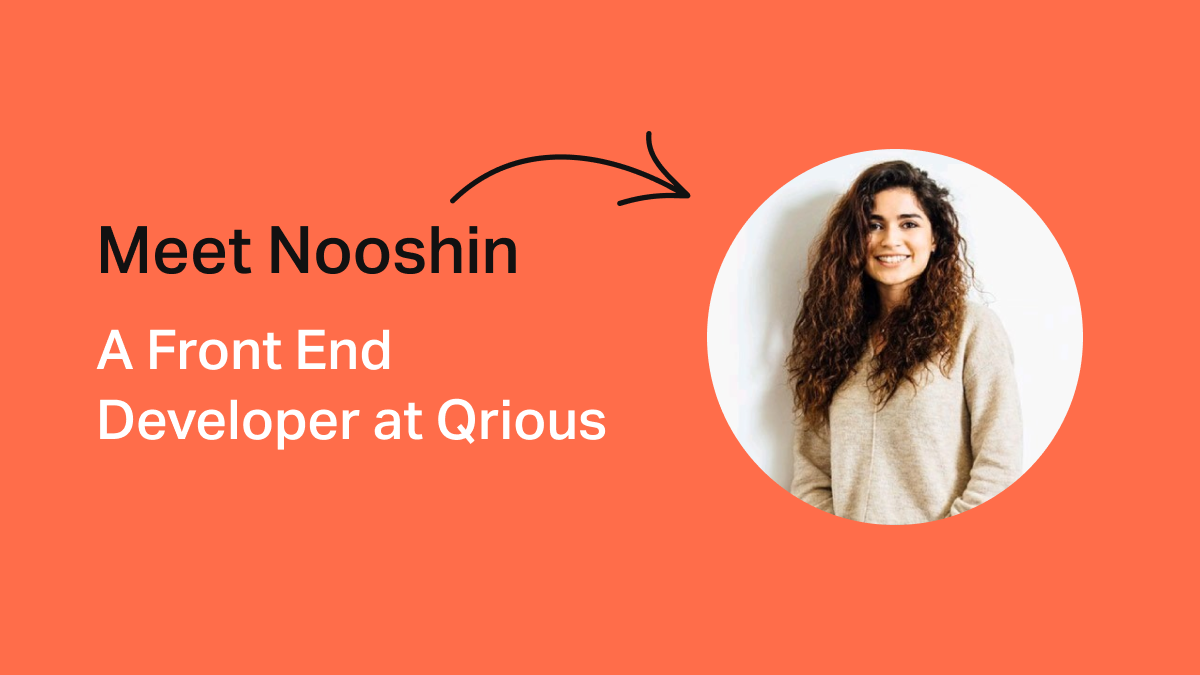 Developer Stories: Meet Nooshin, a Front End Developer at Qrious - Haystack