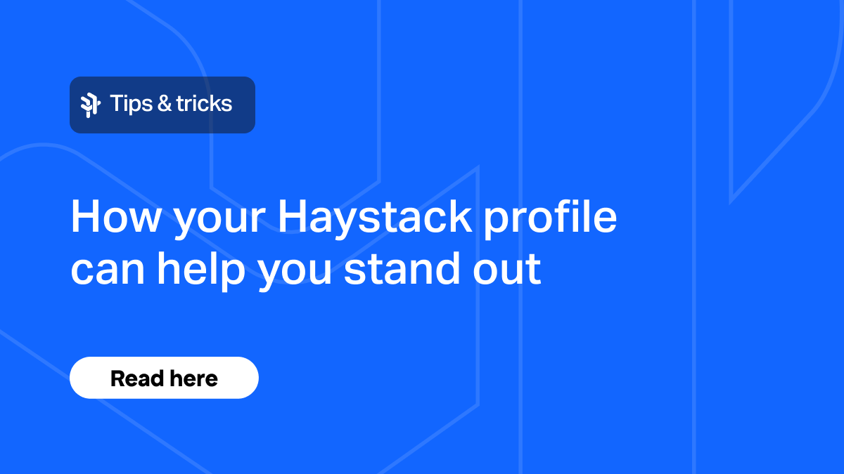 How your Haystack profile can help you stand out - Haystack
