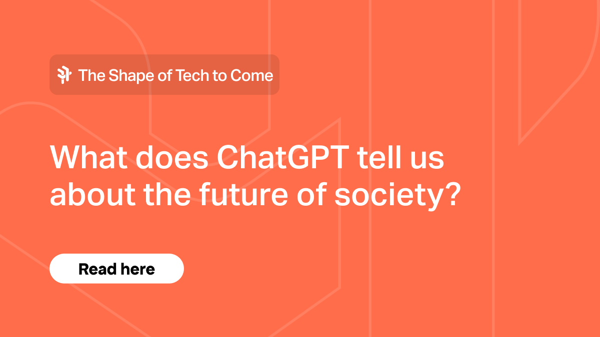 What does ChatGPT tell us about the future of society? - Haystack
