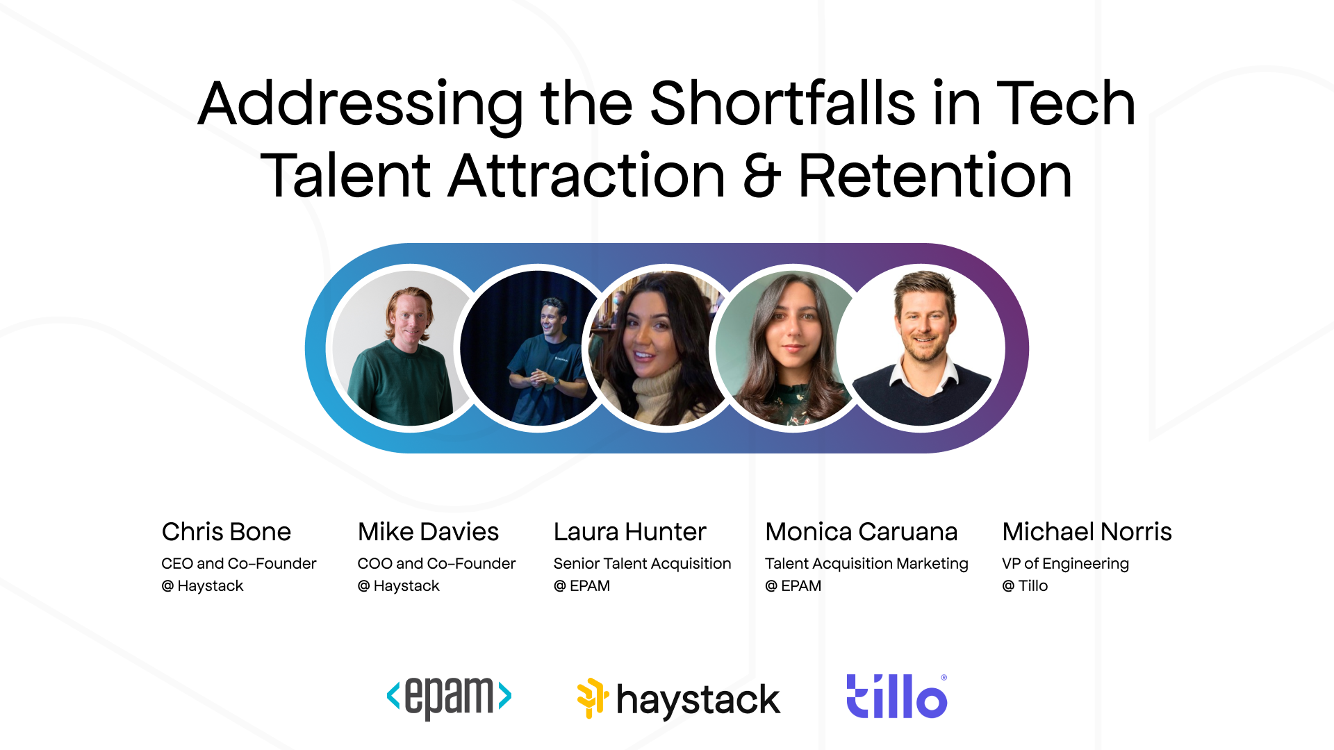 Webinar: Addressing the Shortfalls in Tech Talent Attraction & Retention - Haystack