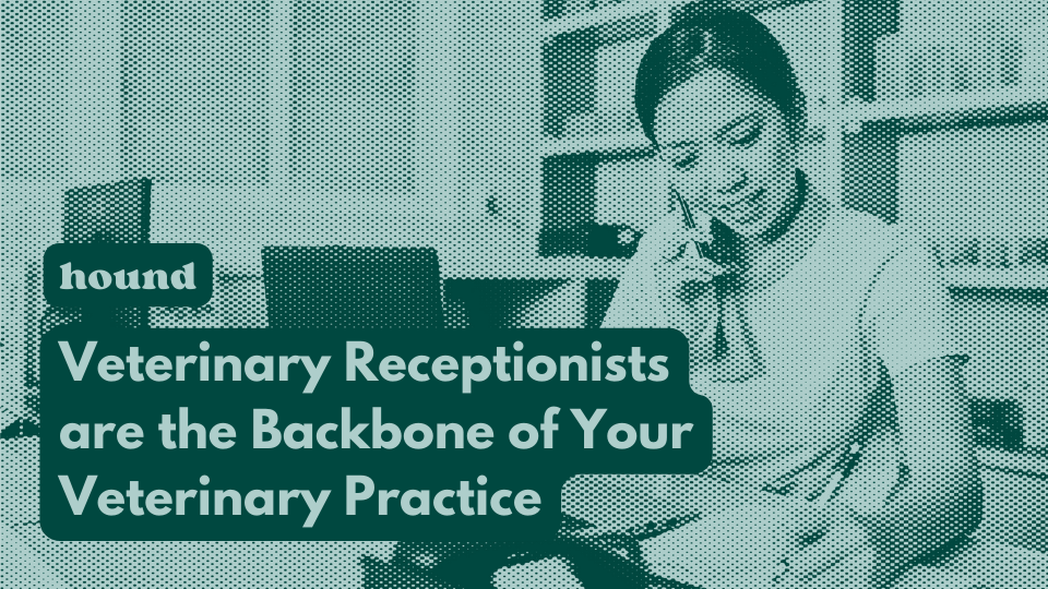 Veterinary Receptionists are the Backbone of Your Veterinary Practice ...