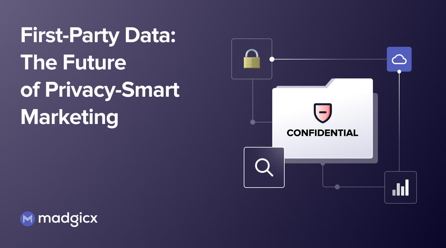First-Party Data: The Future of Privacy-Smart Marketing