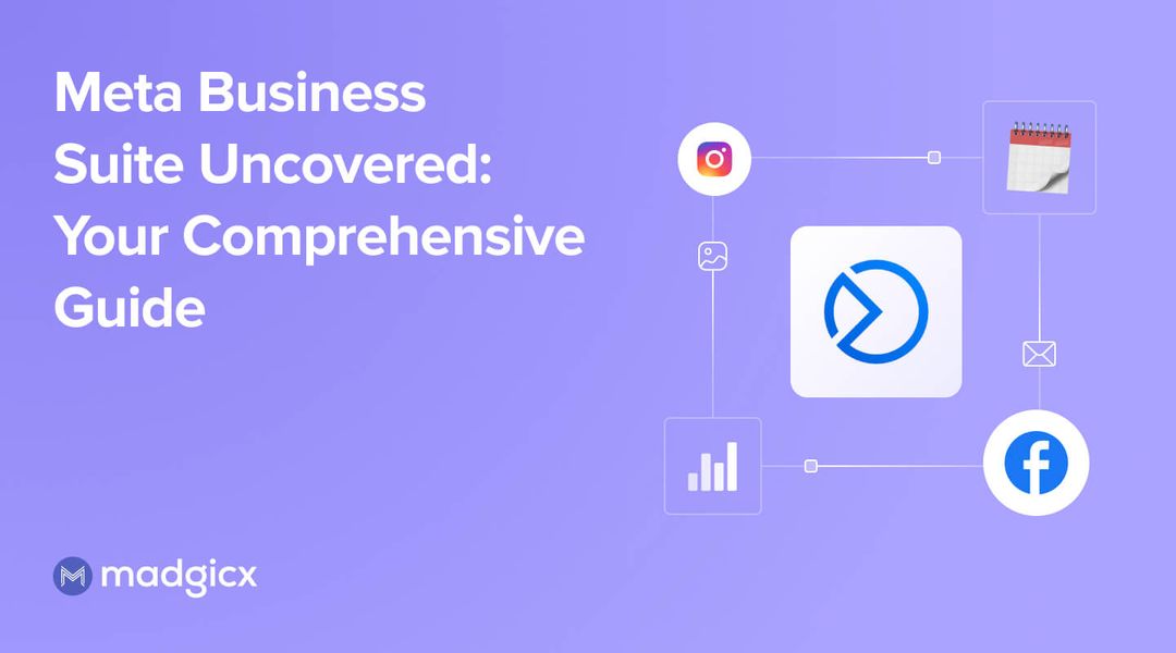 Meta Business Suite Uncovered: Your Comprehensive Guide