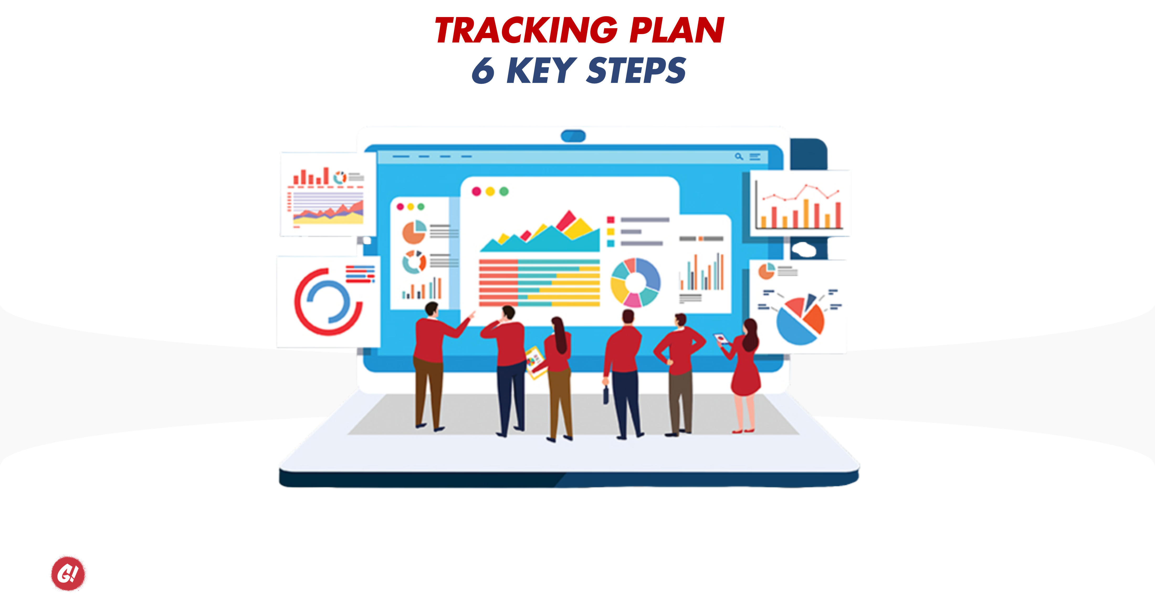 Everything you need to know about your tracking plan, to measure your ...