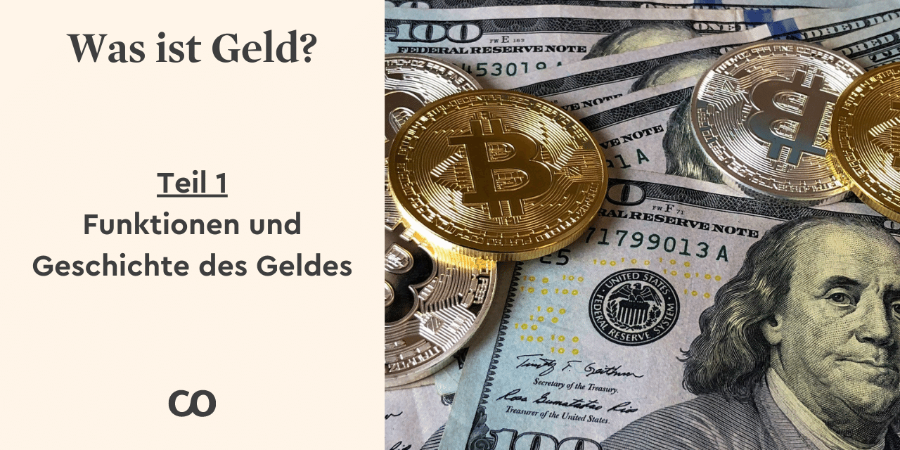 Was ist Geld? Funktionen und Geschichte