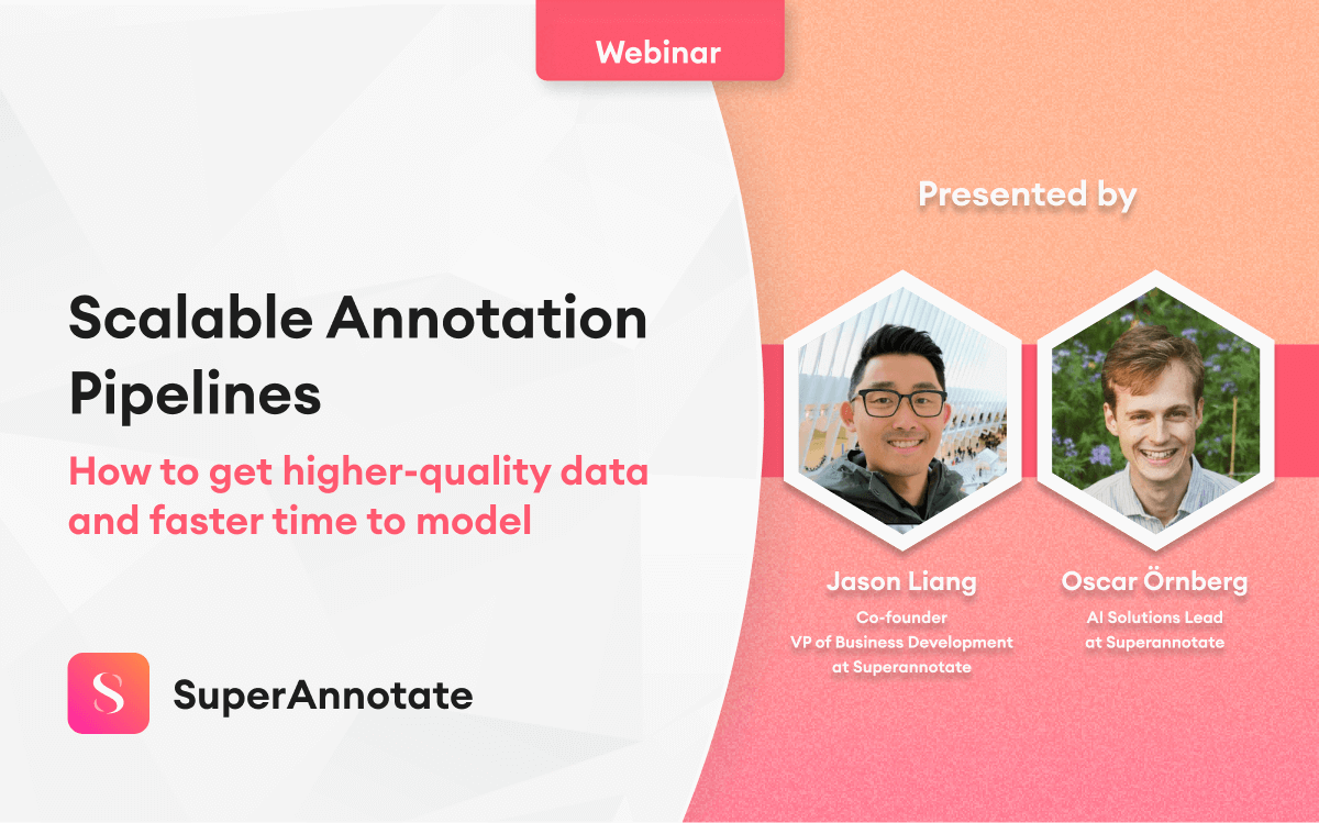 Webinar #2 | Scalable Annotation Pipelines | SuperAnnotate