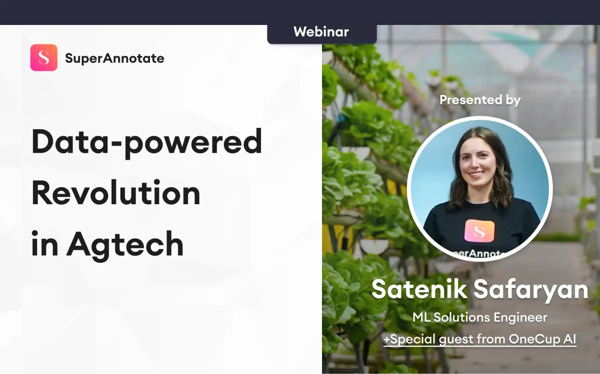 Webinar | Data-powered revolution in AgTech | SuperAnnotate