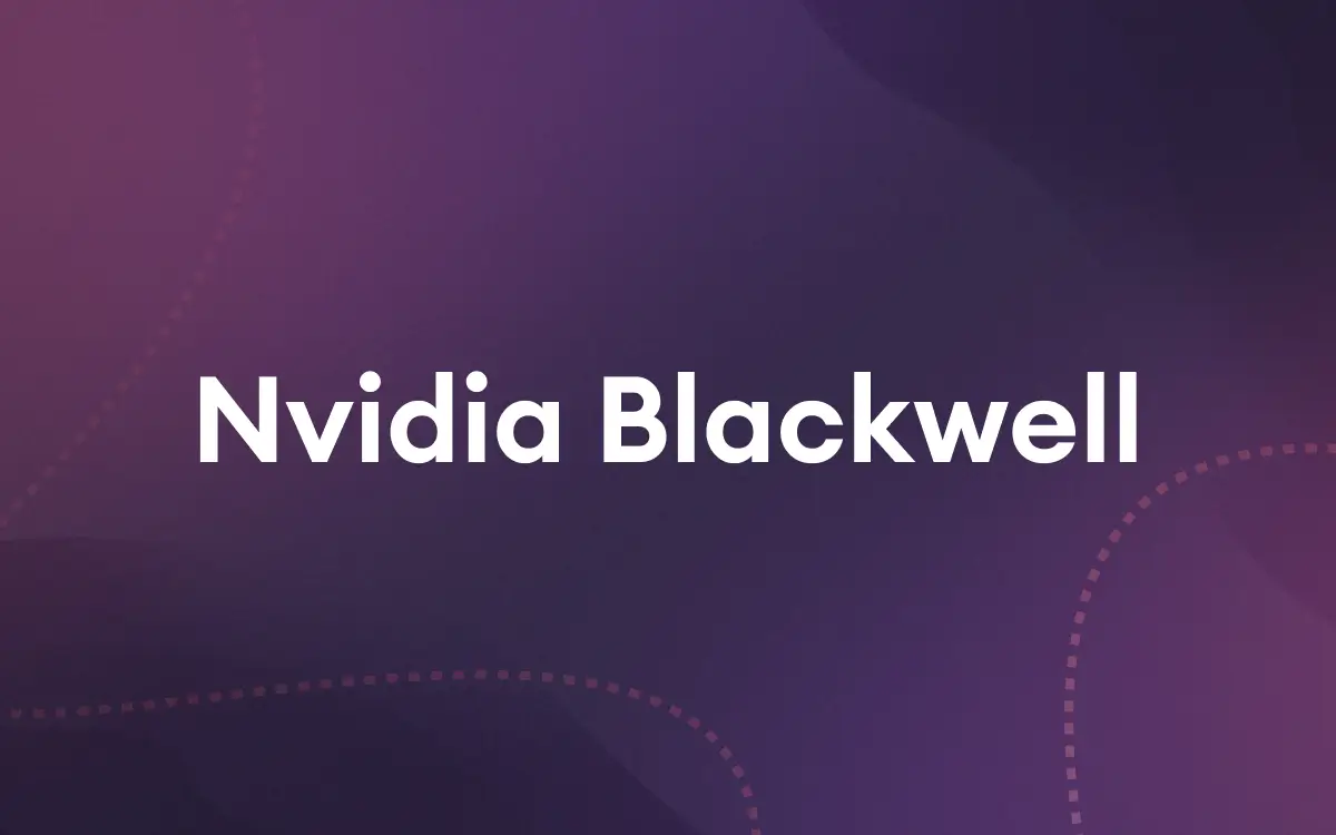 Nvidia Blackwell: Crafting tomorrow’s AI, today | SuperAnnotate