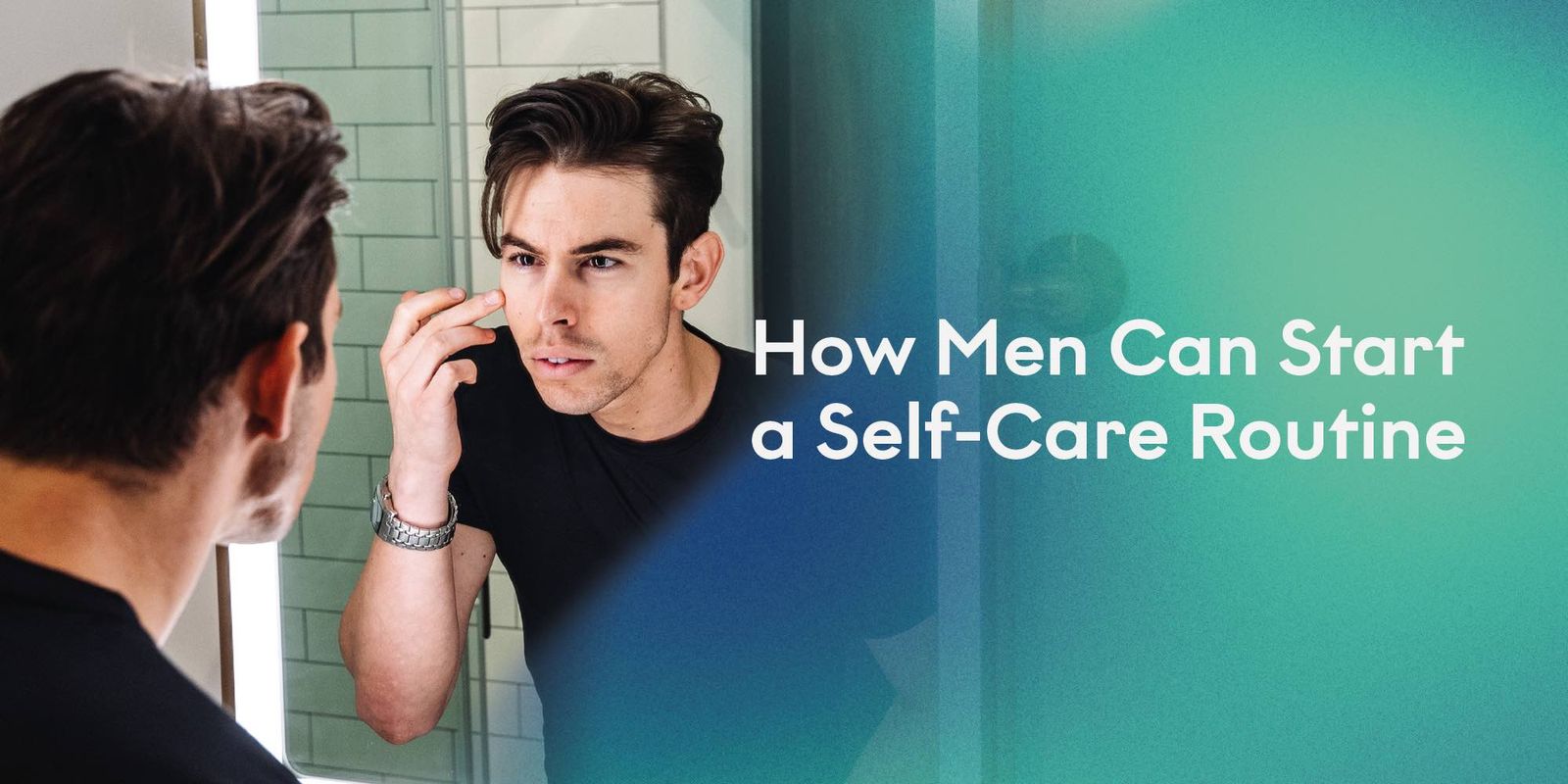 How Men Can Start a Self-Care Routine
