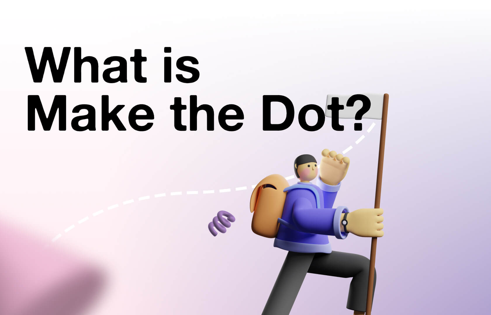 The Background and Story of Why we Started Make the Dot