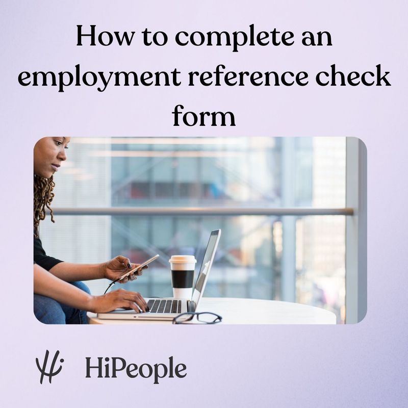 How to complete an employment reference check form - HiPeople