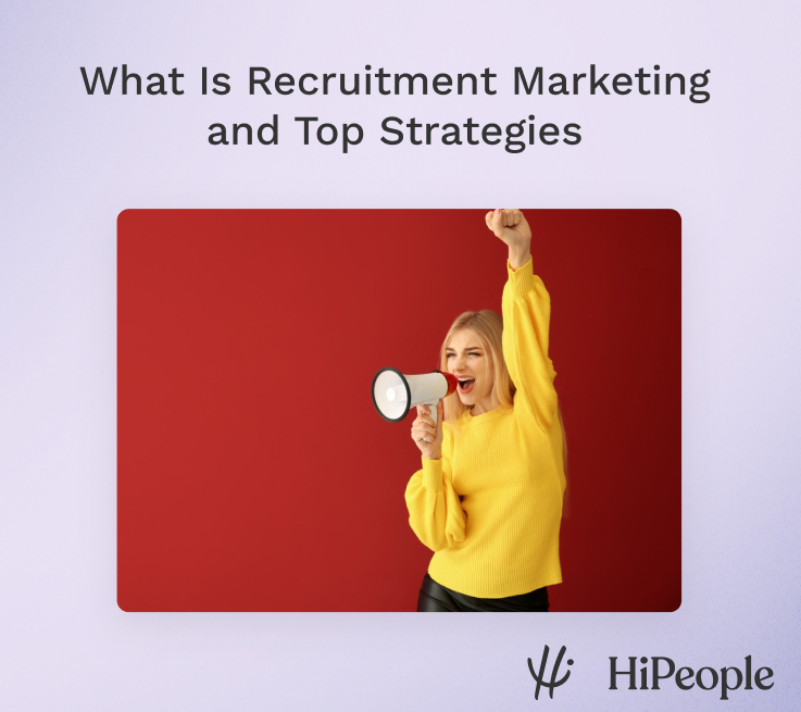 What Is Recruitment Marketing and Top Strategies in 2024 - HiPeople