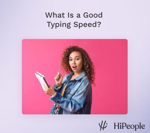 What Is a Good Typing Speed? - HiPeople
