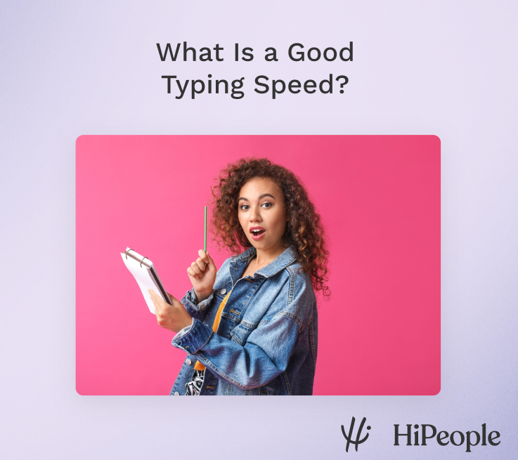 What Is a Good Typing Speed? - HiPeople