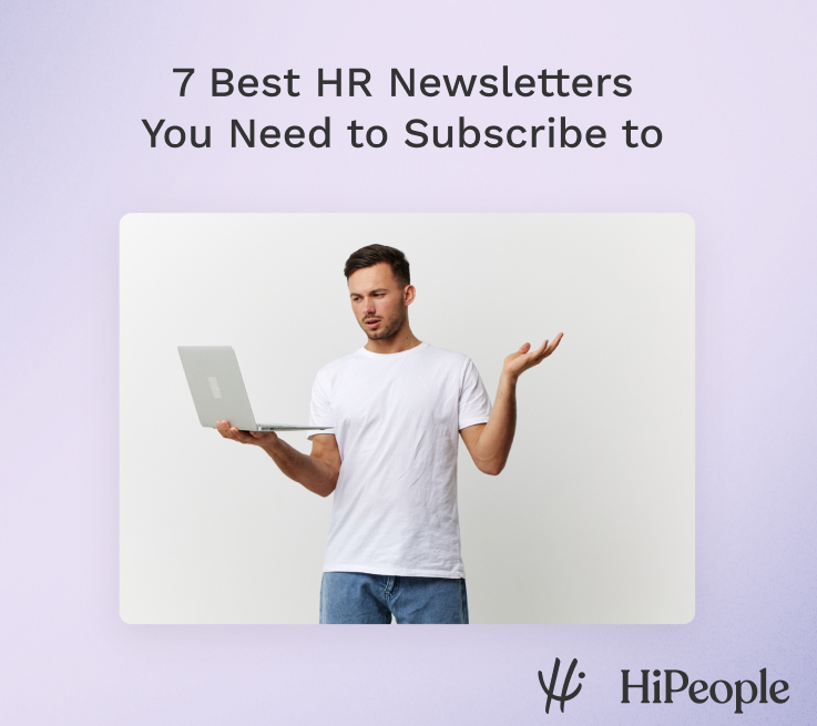 7 Best HR Newsletters You Need to Subscribe to in 2024 - HiPeople