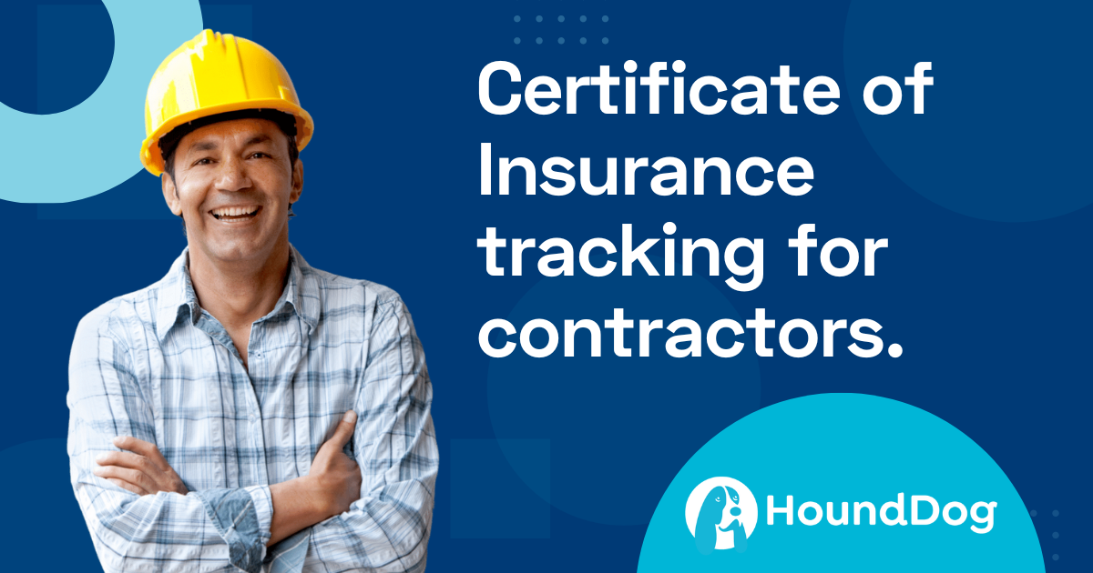 Certificate of Insurance Tracking for Contractors | HoundDog COI Tracking