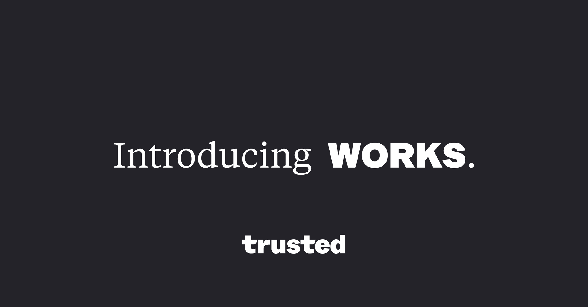 Introducing Trusted Works - Trusted Health