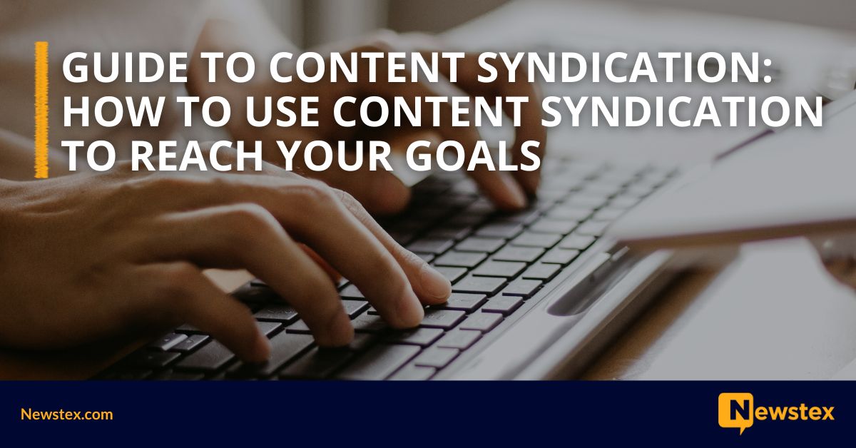 Guide to content syndication: how to use content syndication to reach ...