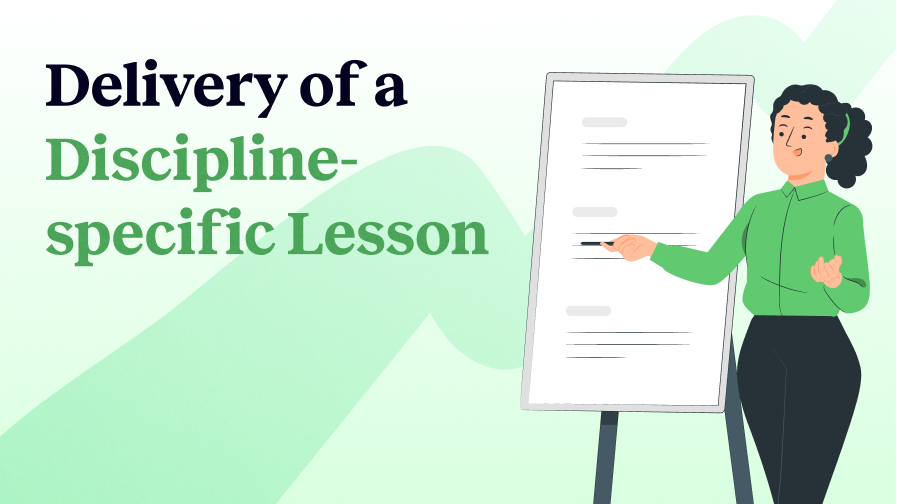 Delivery of a Discipline-specific Lesson