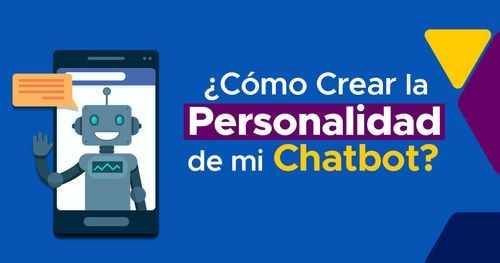 ¿Cómo crear la Personalidad de mi Chatbot? - Automatichat