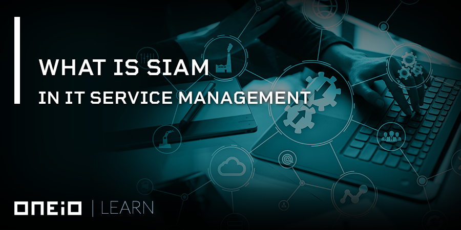 What is SIAM in IT service management?