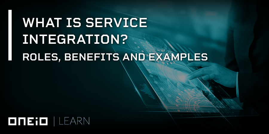 What is service integration? Roles, benefits and examples