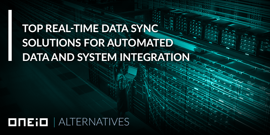 Top real-time data sync solutions for automated data and system integration Top real-time data sync solutions for automated data and system integration