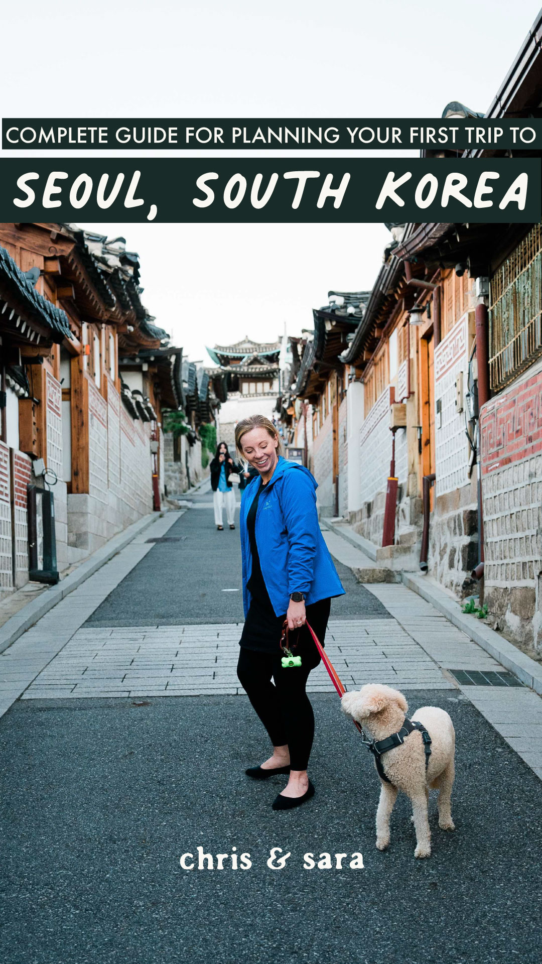 Complete Guide for Planning Your First Trip to Seoul, South Korea