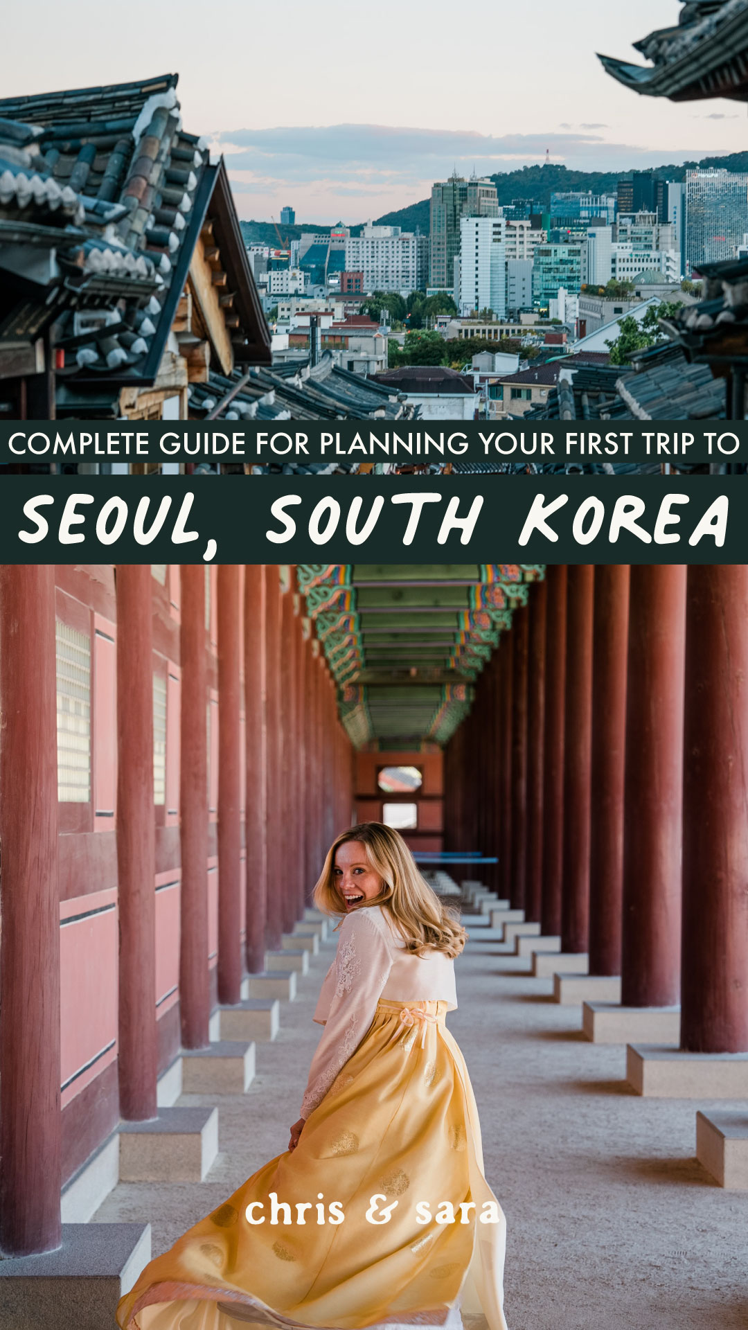 Complete Guide for Planning Your First Trip to Seoul, South Korea