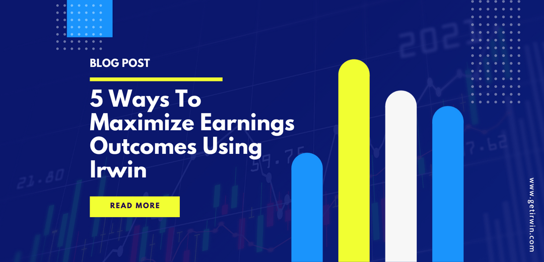 5 Ways to Maximize Earnings Outcomes