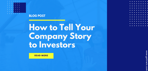 How To Tell Your Company Story to Investors