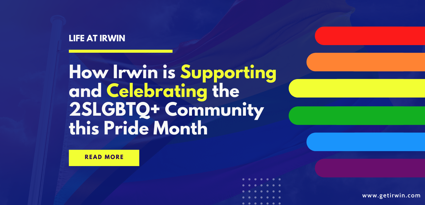How Irwin is Supporting the 2SLGBTQ+ Community During Pride