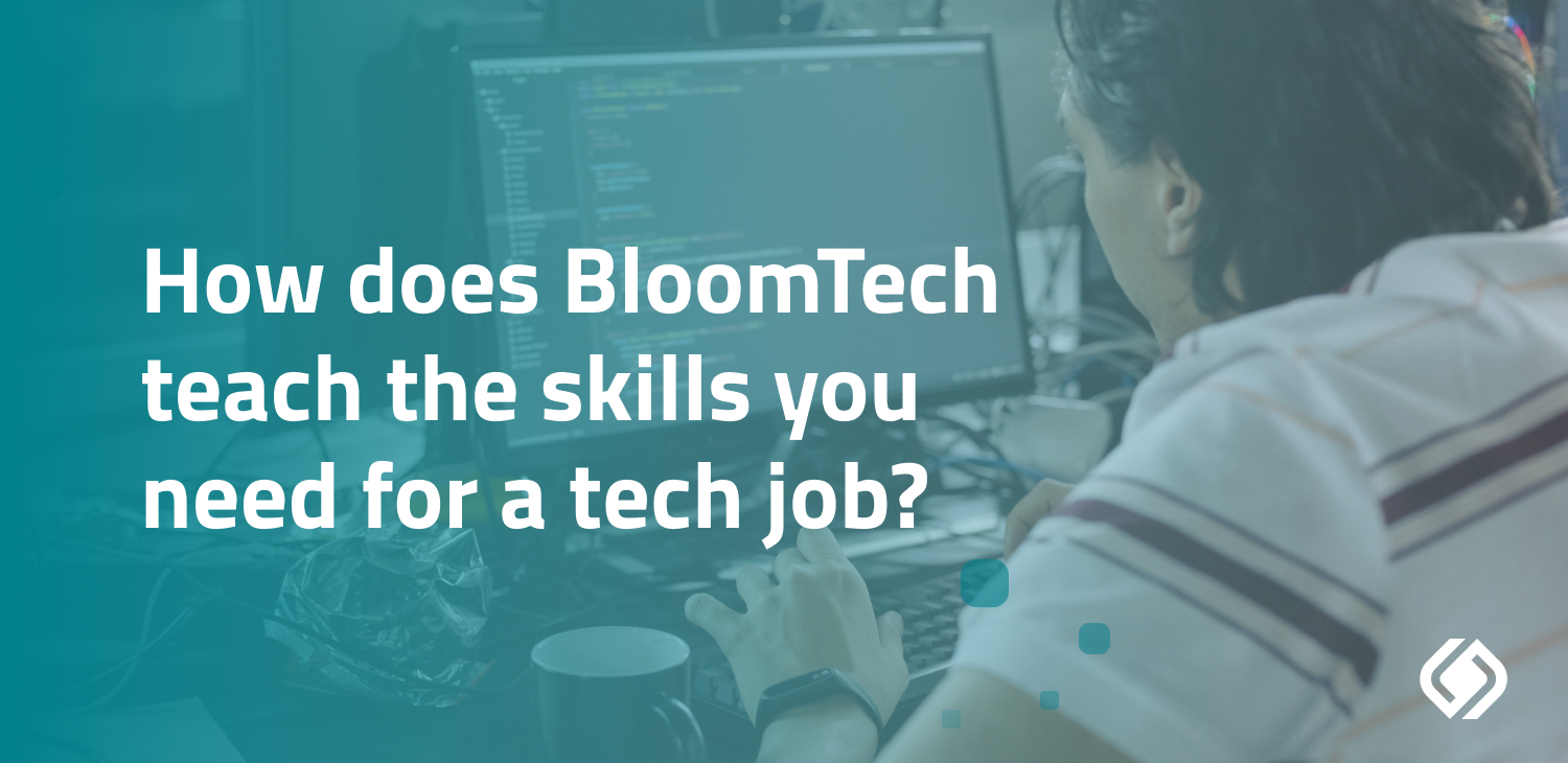 BloomTech | How does BloomTech teach the skills you need for a tech job ...