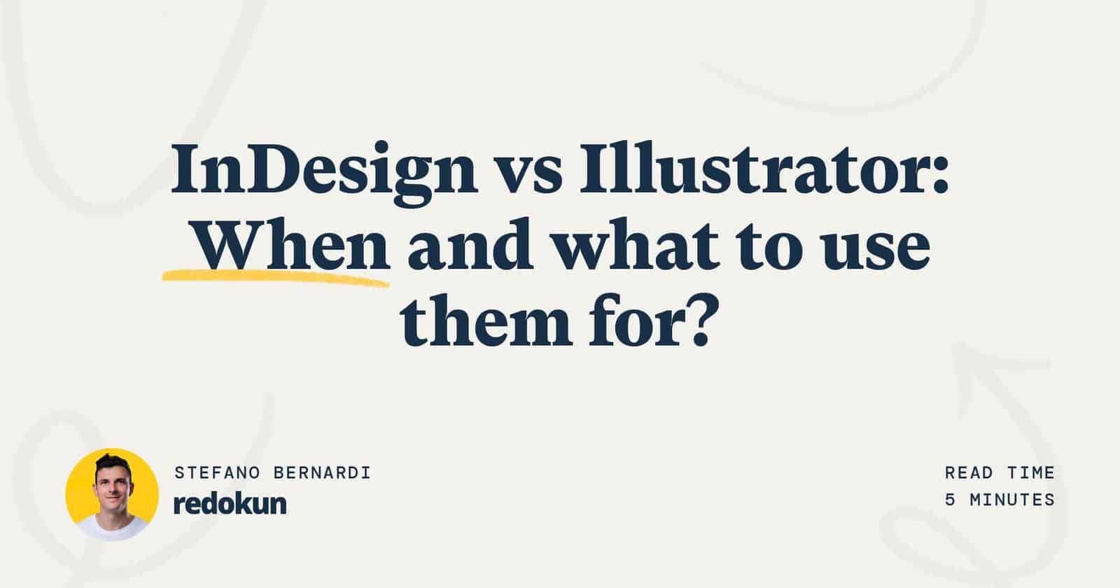 InDesign vs Illustrator: When and what to use them for? | Redokun Blog