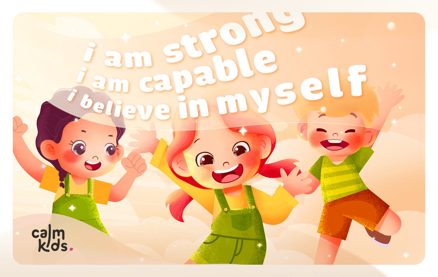 Empowering Kids with Affirmations - Calm Kids Blogs