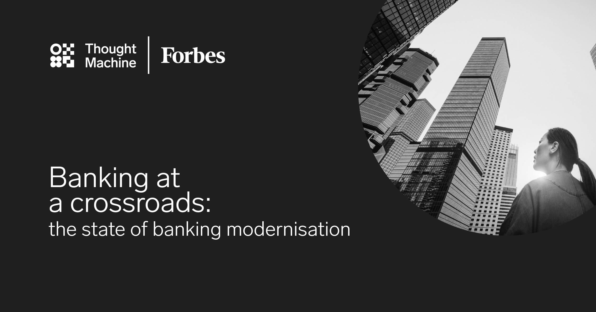 Banking at a crossroads: THe state of banking modernisation