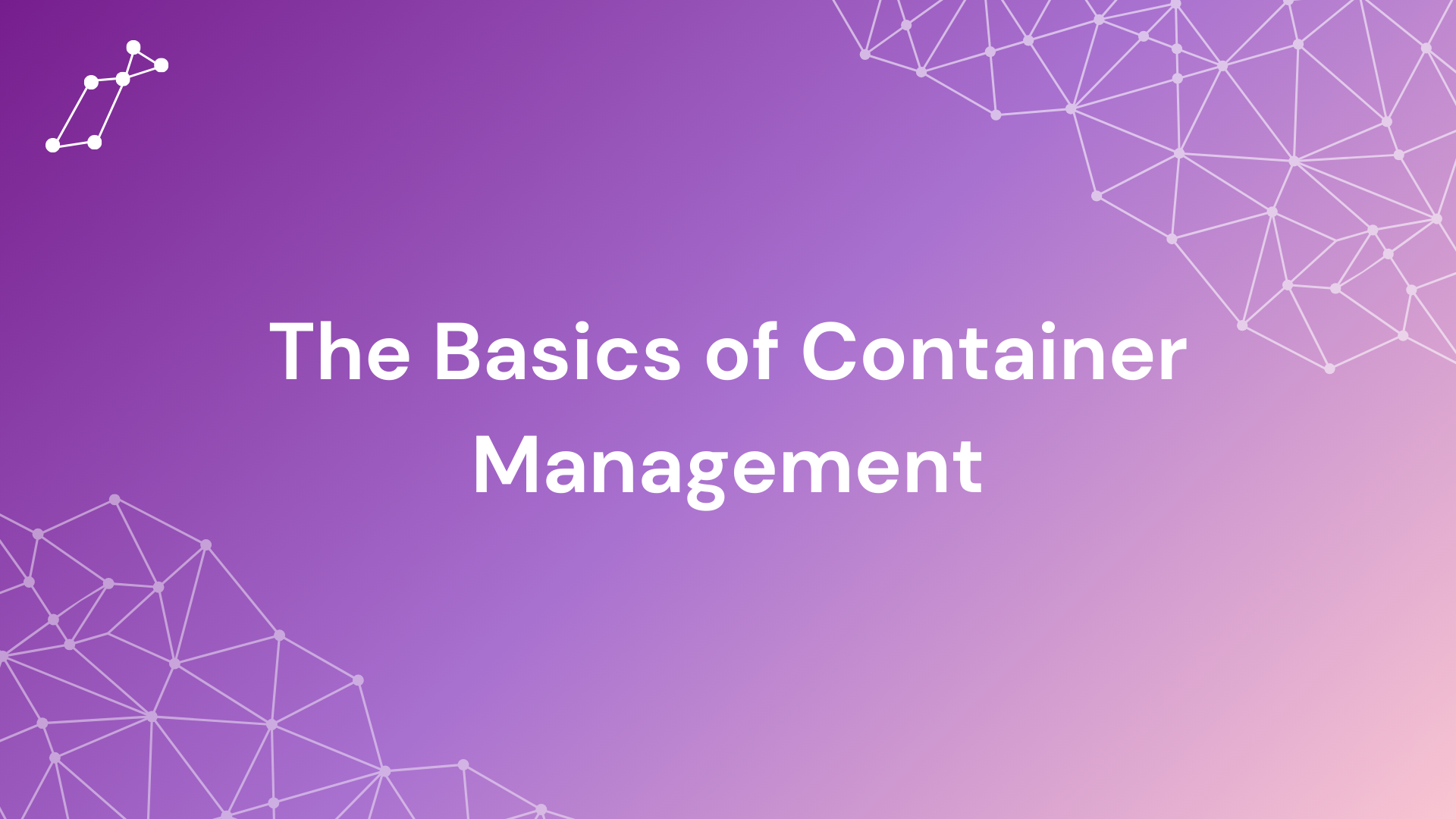 The Basics of Container Management