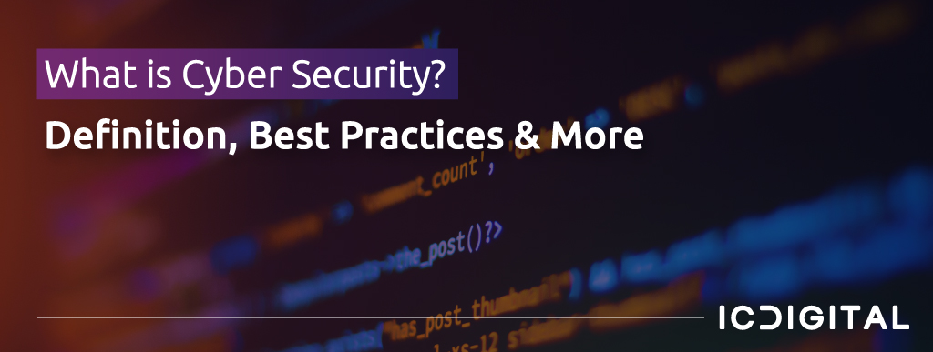 What is Cyber Security? | IC Digital
