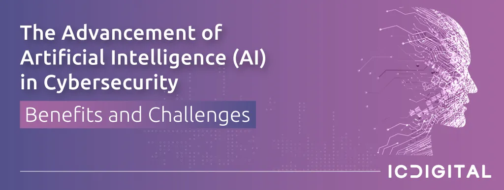 The Advancement of Artificial Intelligence (AI) in Cybersecurity ...