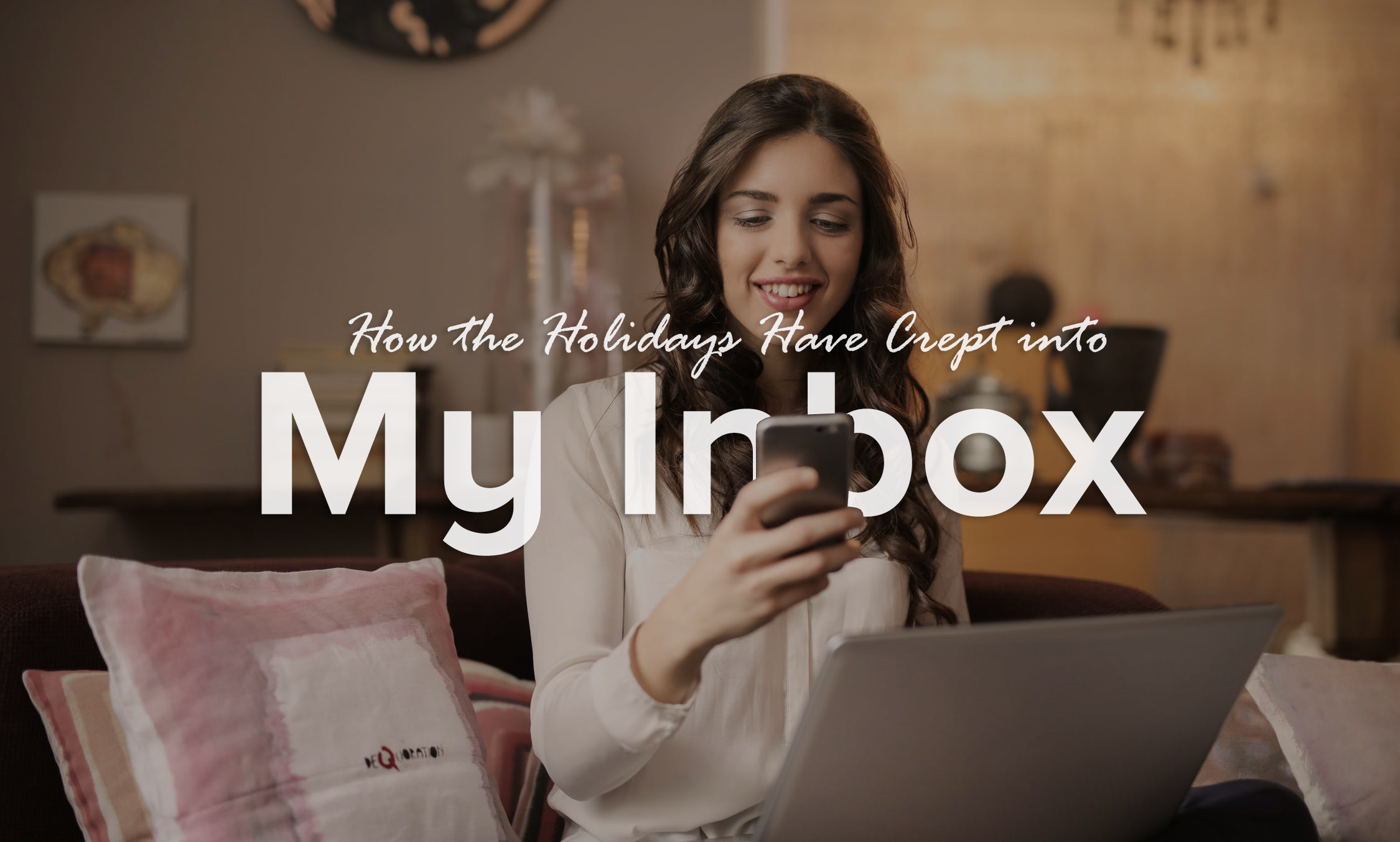 How the holidays have crept into my inbox