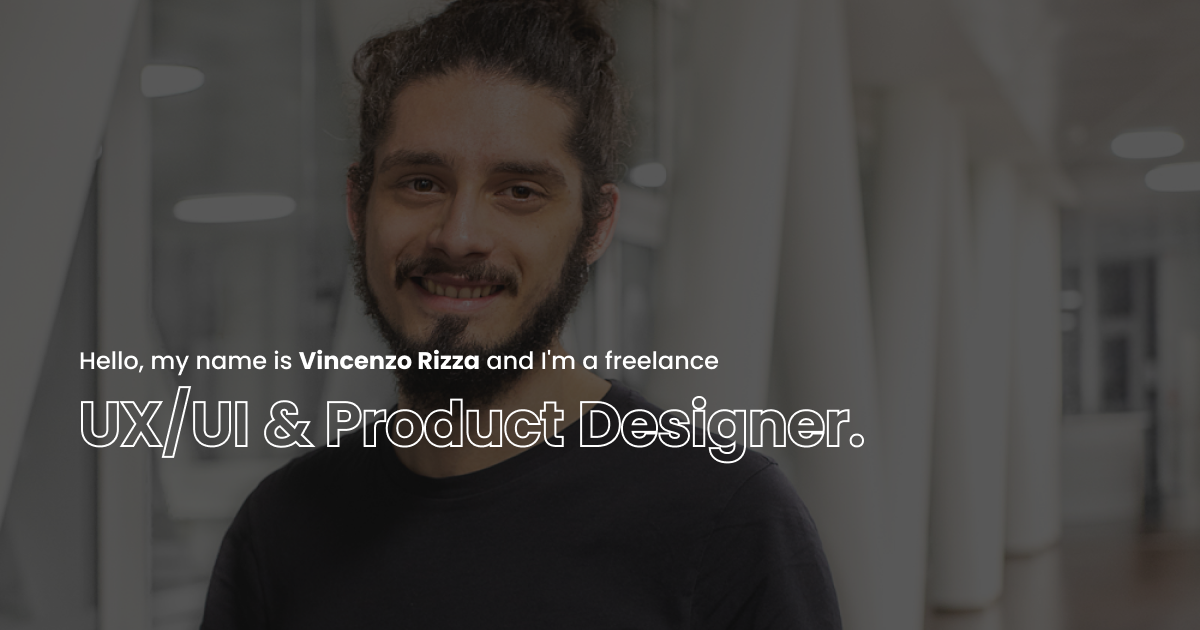 Vincenzo Rizza · Freelance UX/UI & Product Designer