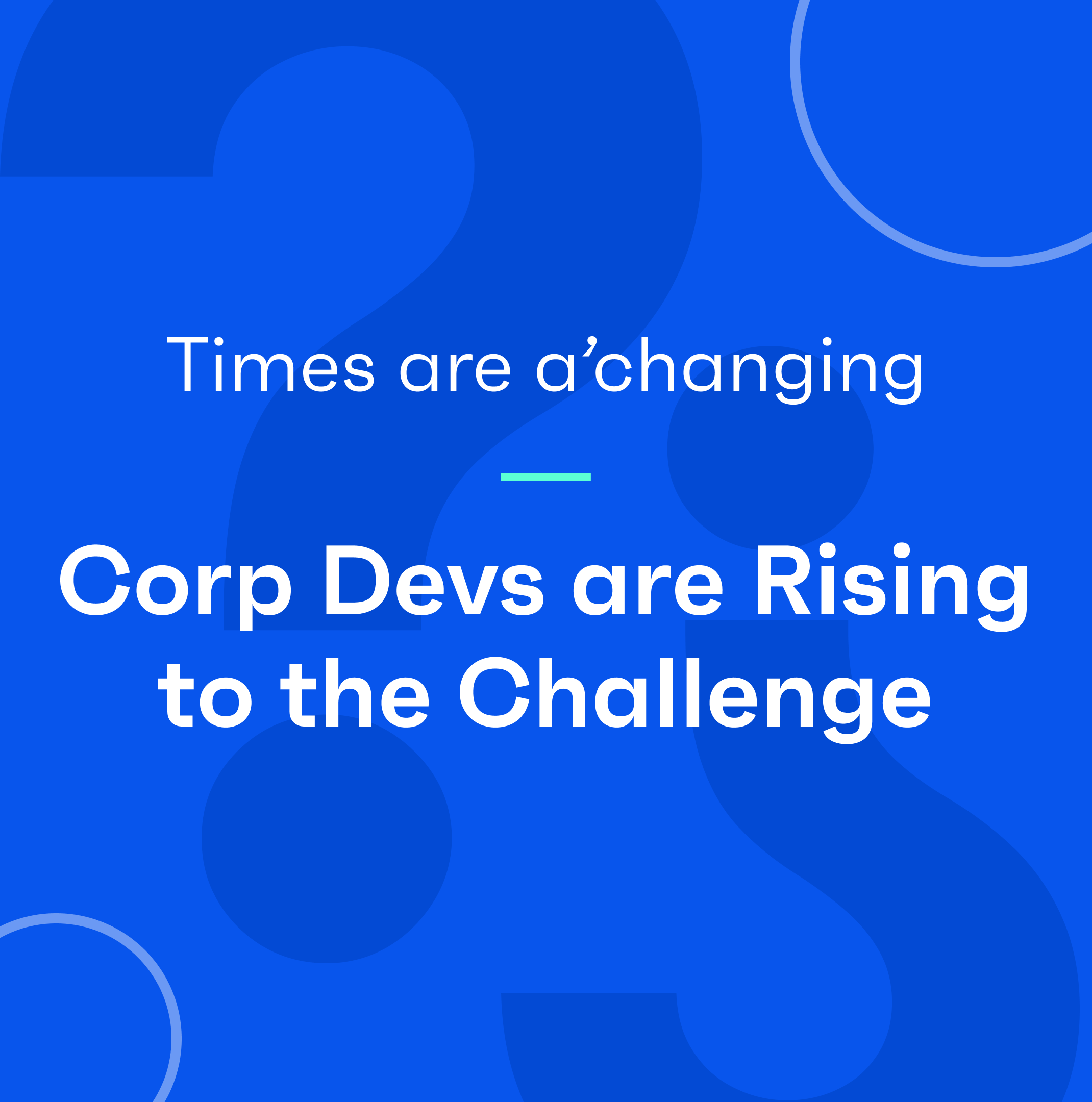 How corp dev experts are rising to the challenge.