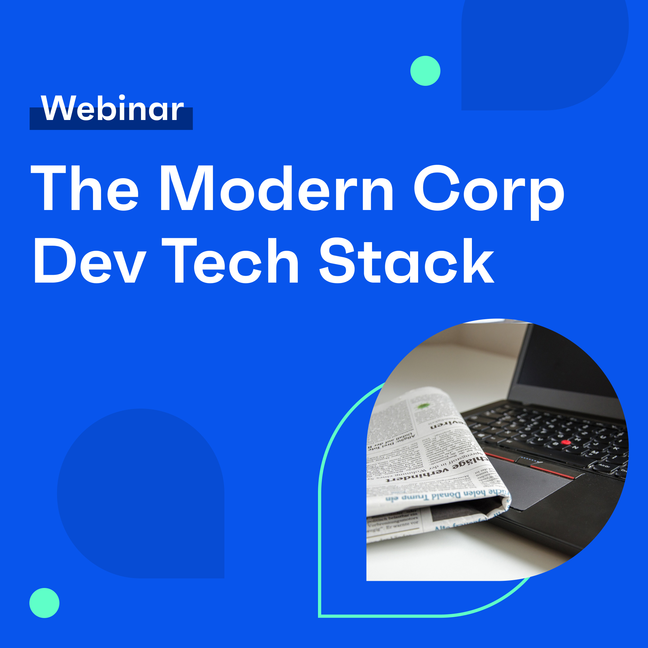 (Webinar) The Modern Corp Dev Tech Stack