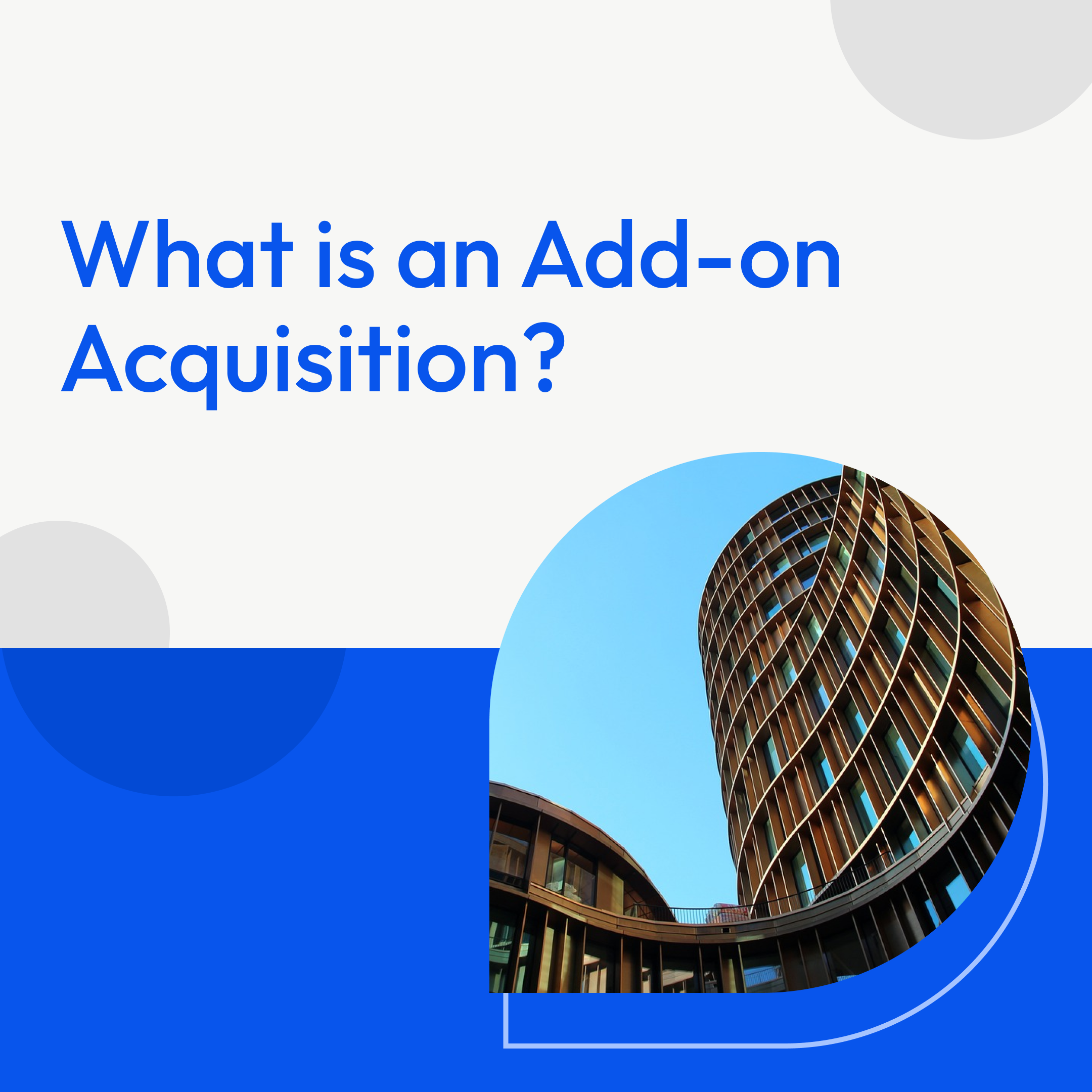 What is an Add-on Acquisition?