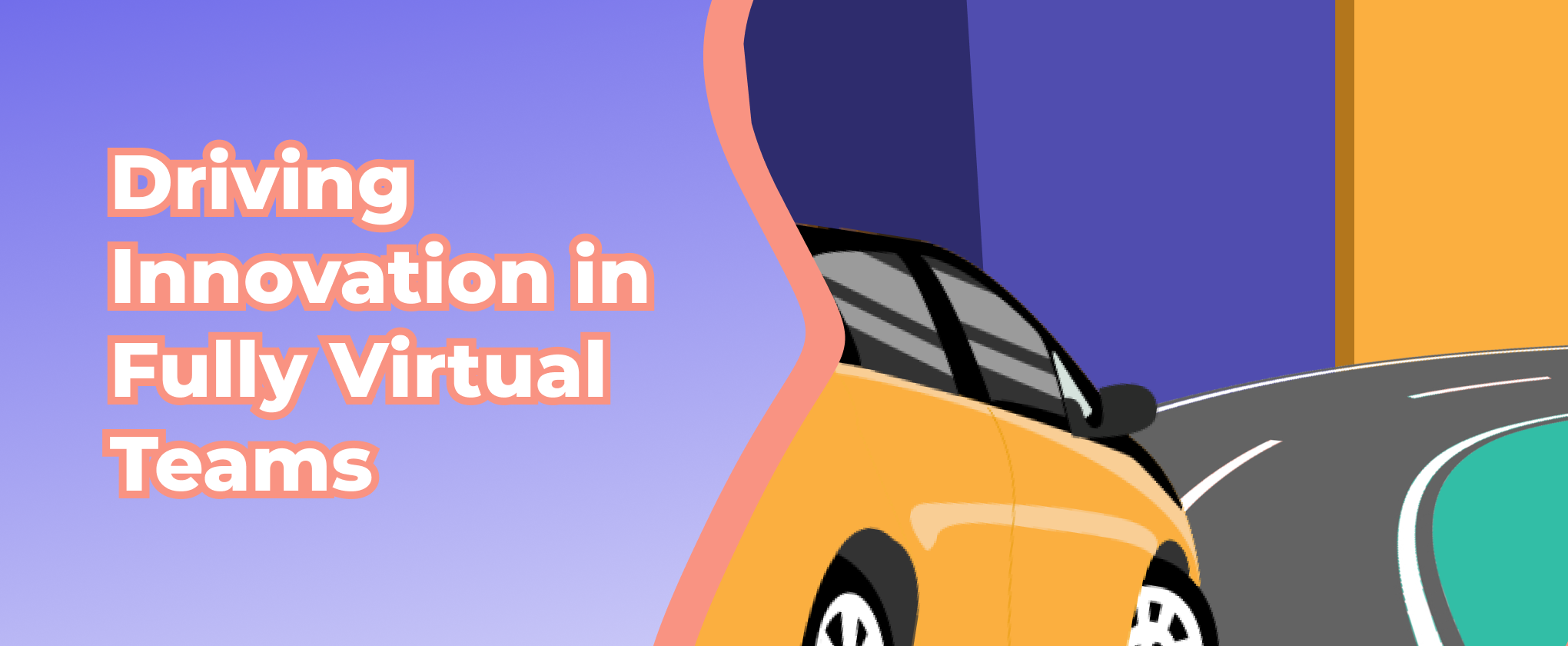 Driving Innovation in Fully Virtual Teams