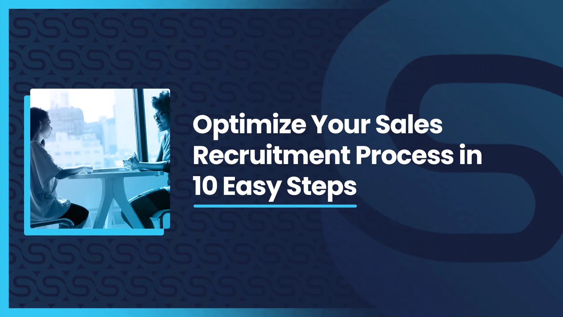 How to Optimize Your Sales Recruiting Efforts | The Sales Connection