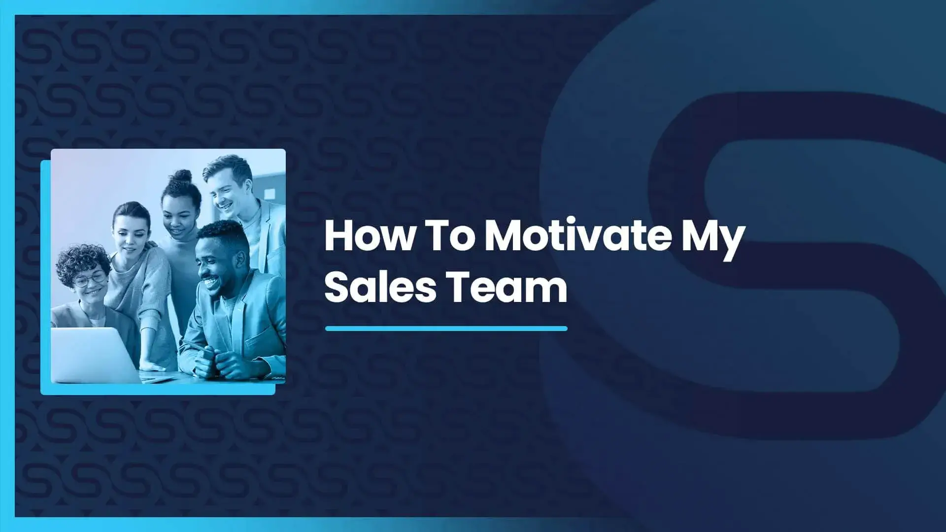 How To Motivate My Sales Team